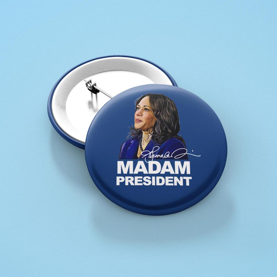 Kamala Harris Madam President Pin Button, Kamala Pins, Harris and Walz ...