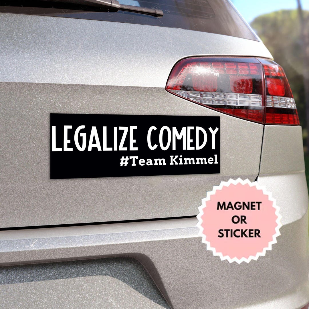 Legalize Comedy Team Kimmel Sticker/car Magnet, Free Speech Sticker ...