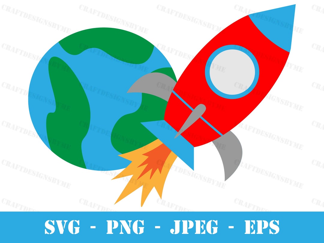 Space Rocket Layered Svg - Png - Jpeg - Instant Download - Planet Earth ...