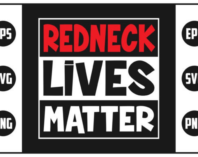 Redneck Lives Matter Digital File - Etsy