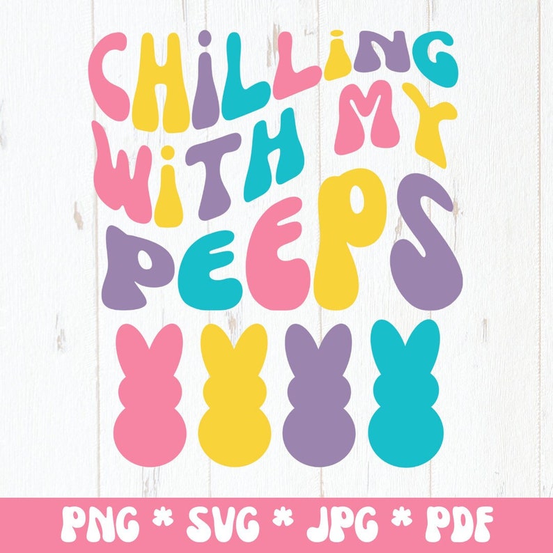 Chilling With My Peeps Easter Digital Download - Etsy