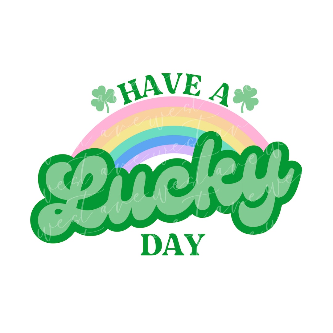 Have a Lucky Day Digital Download - Etsy