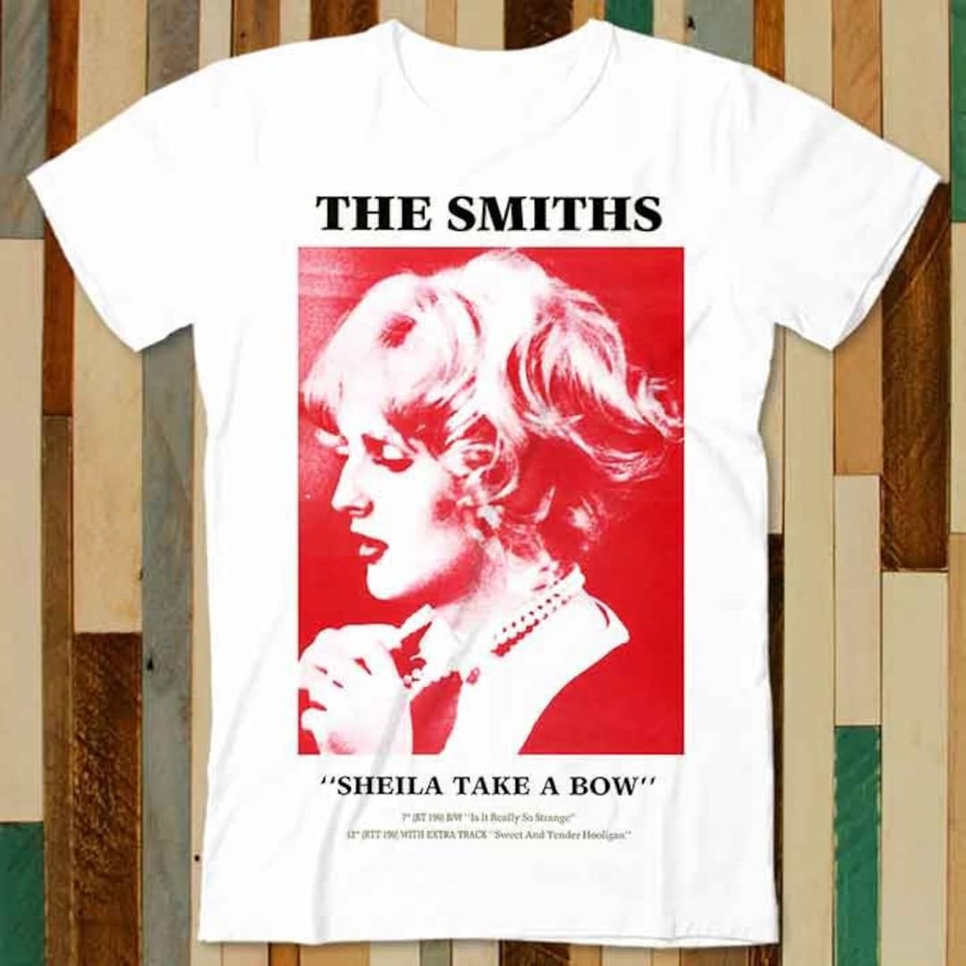The Smiths Sheila Take A Bow T Shirt Adult Unisex Men Women Retro ...