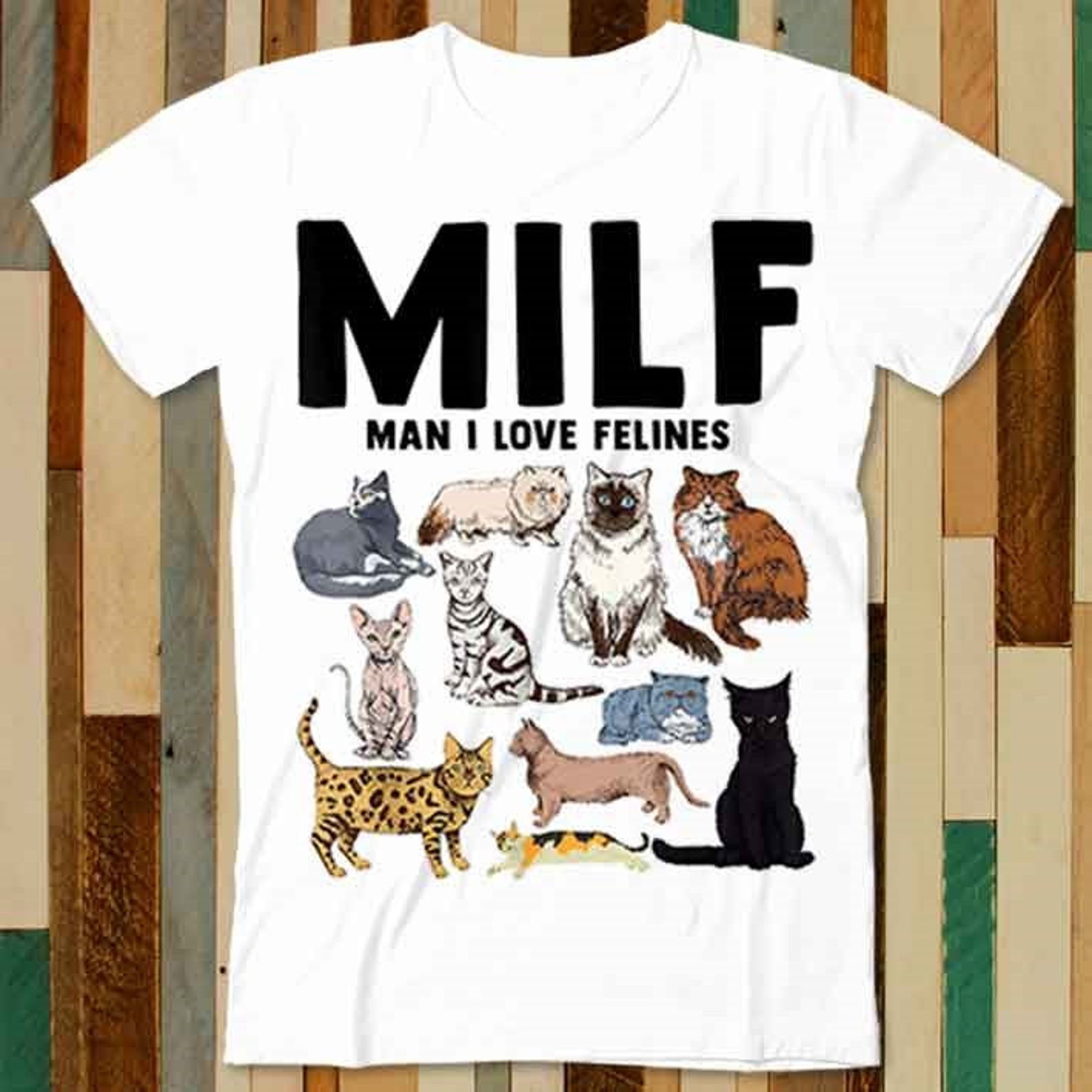 MILF Man I Love Felines Funny Cat Vintage T Shirt Adult Unisex Men ...