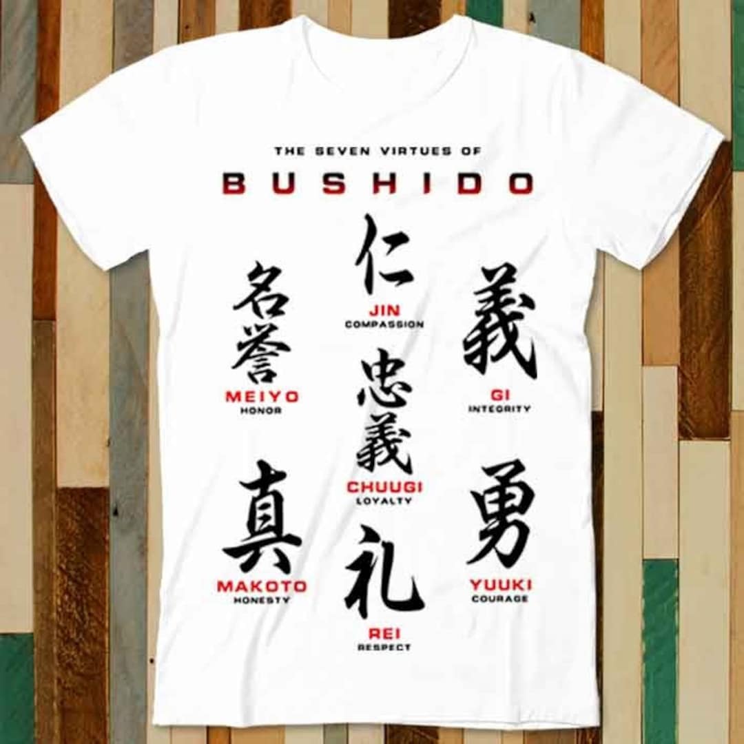 Virtues of Bushido Japanese Quotes Limited Edition T Shirt Adult Unisex ...