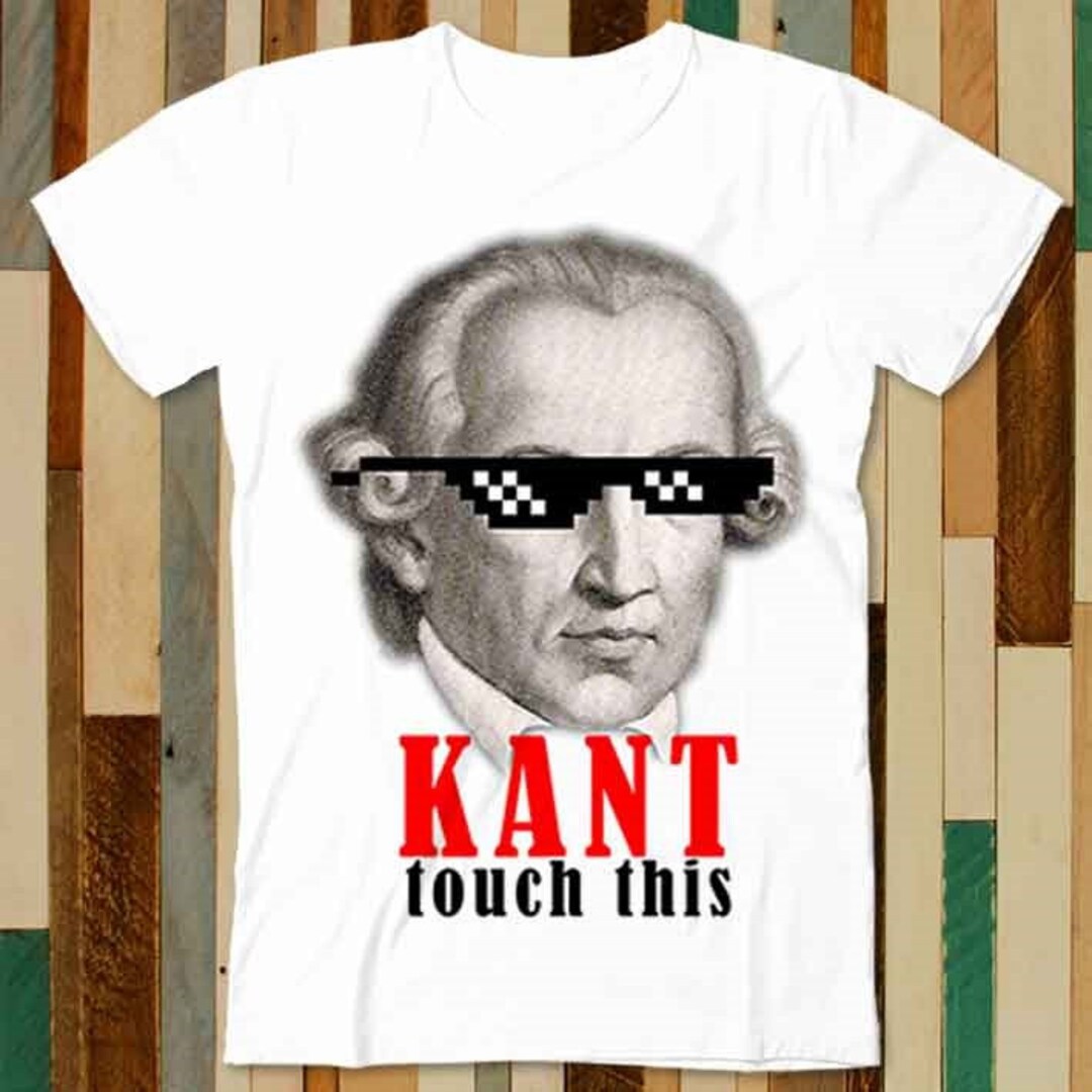 Immanuel Kant Touch This Funny T Shirt Adult Unisex Men Women Retro ...