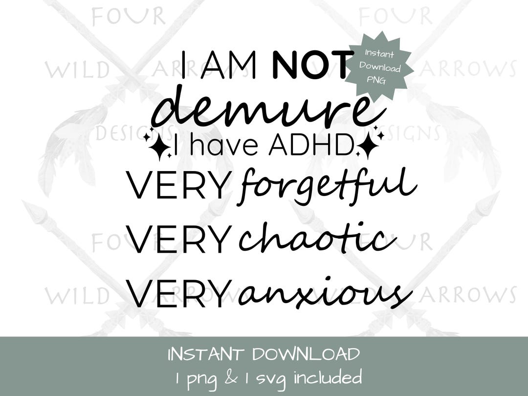 Very Demure Png, Adhd Shirt Png, Not Demure Svg, Funny Sublimation ...