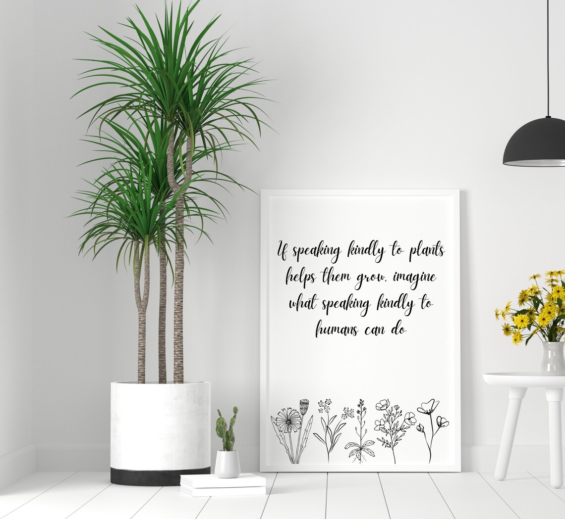 If Speaking Kindly to Plants Quote Digital Download, Speaking Kindly ...