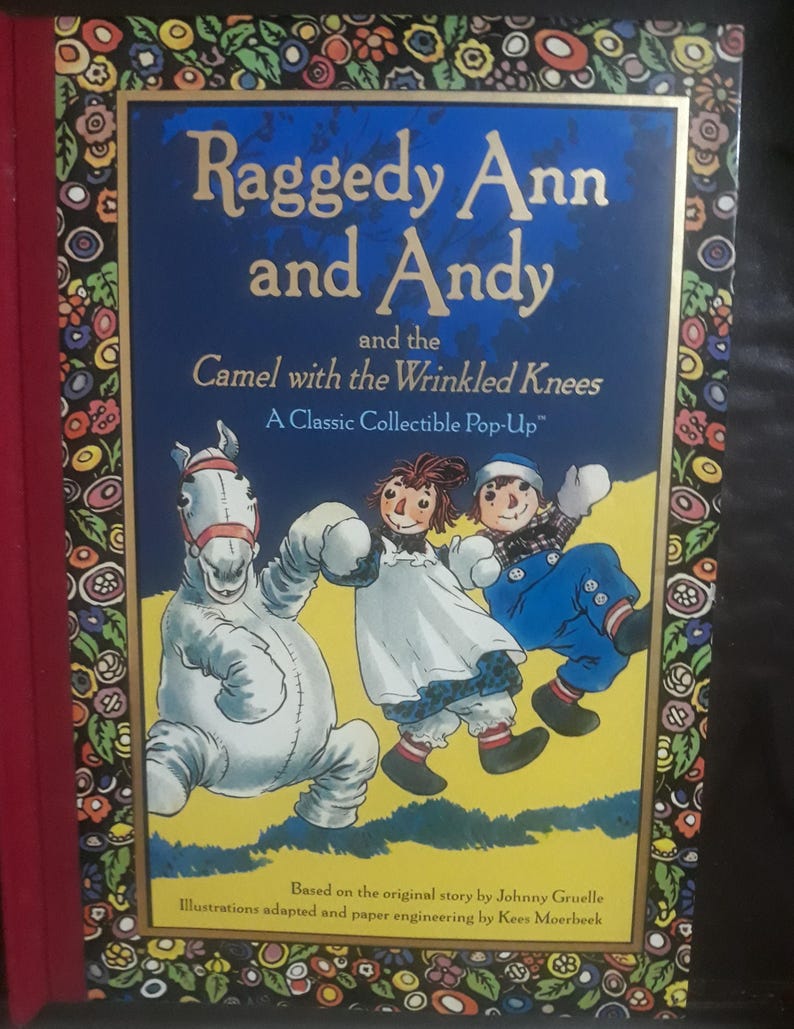 Raggedy Ann and Andy and the Camel With the Wrinkled Knees Pop up Book ...