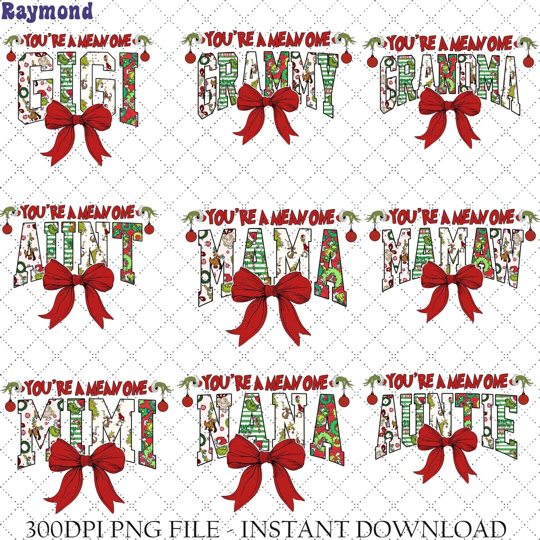 You're A Mean One Aunt Mama Gigi Grandma Christmas Png, Christmas Green ...