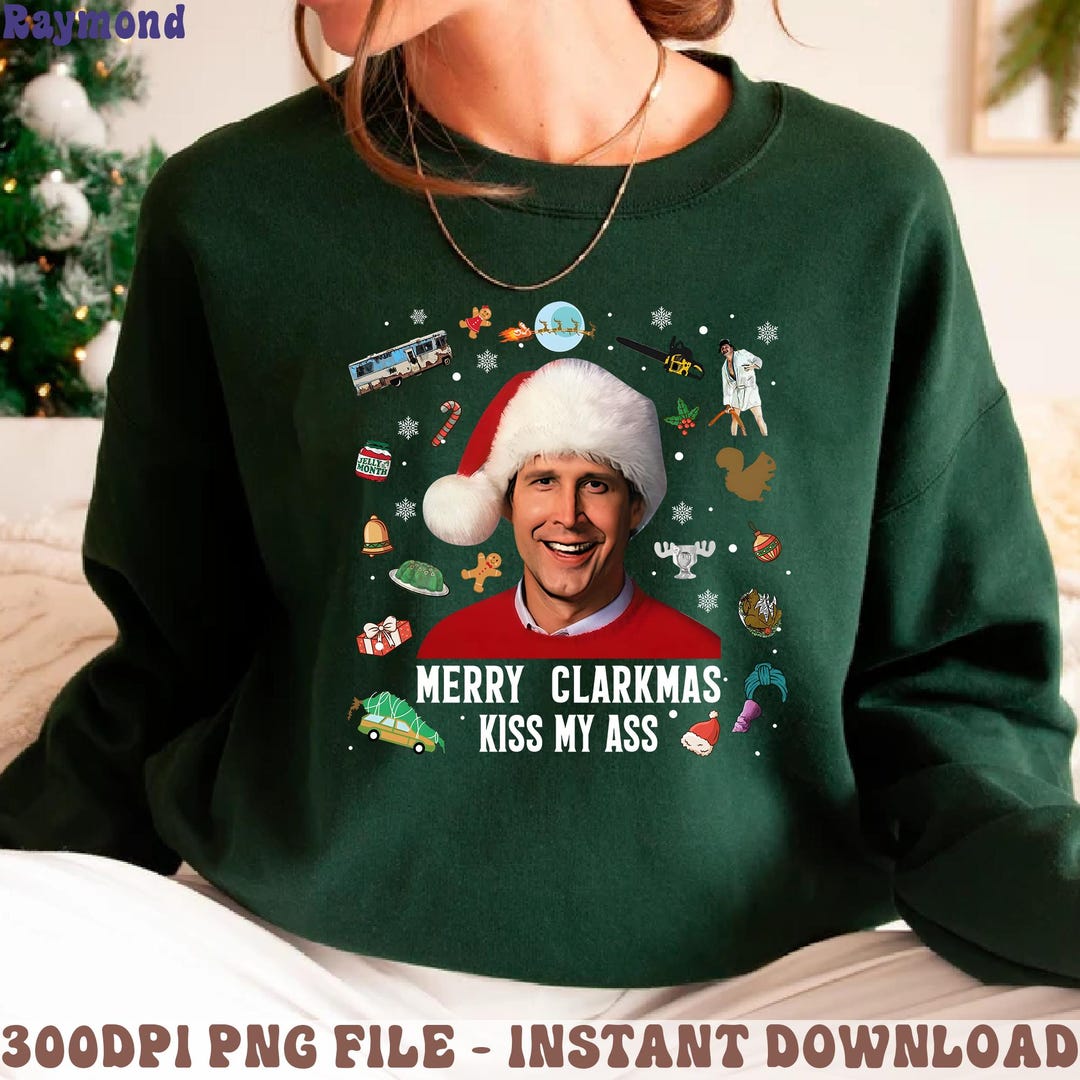 Merry Clarkmas Kiss My A Png, Funny Griswold Png, Christmas Movie Png ...