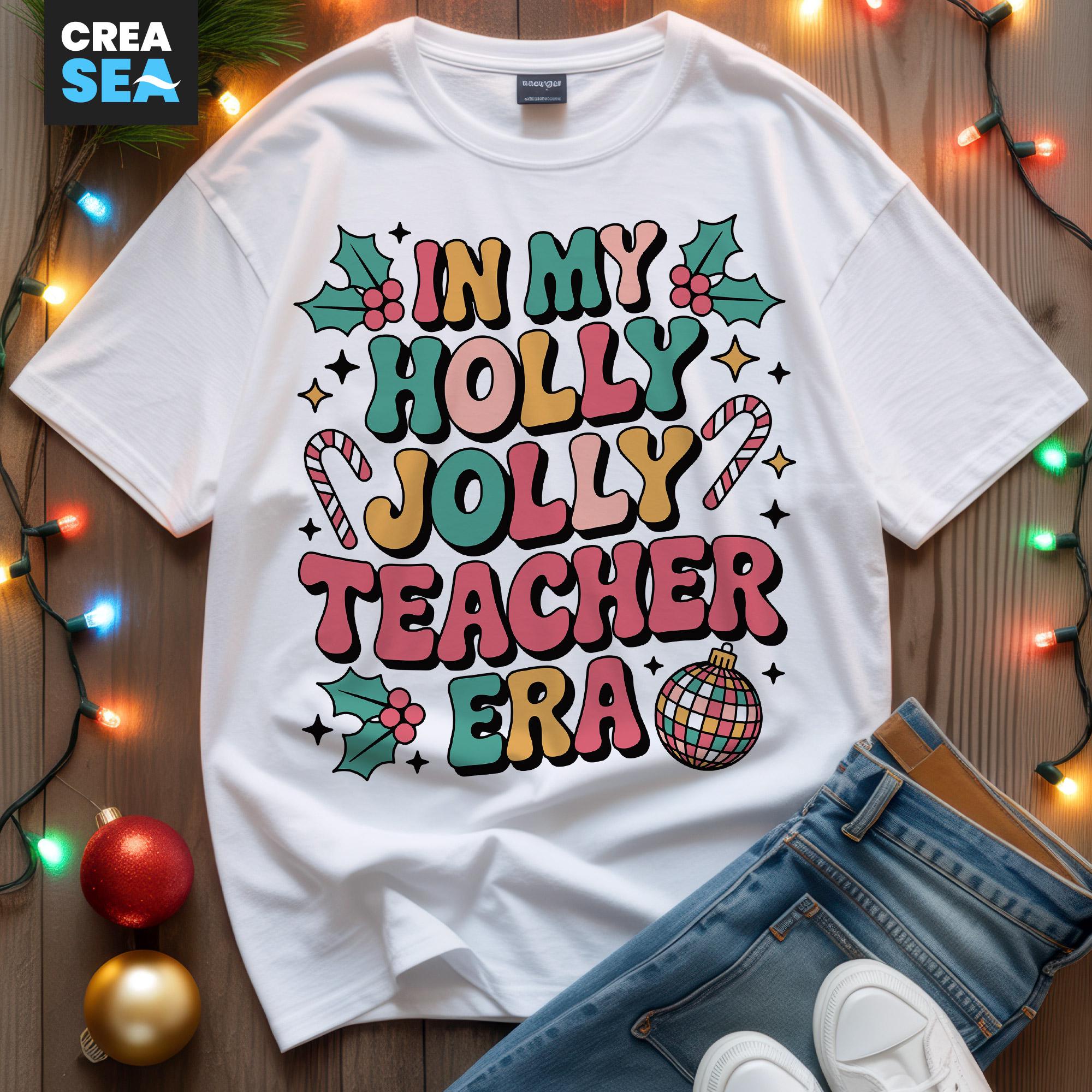 In My Holly Jolly Teacher Era Svg, Png, Teacher Christmas Shirt Svg ...