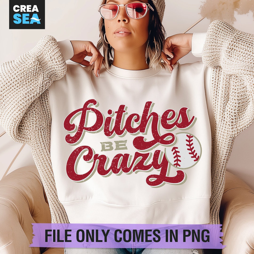 Pitches Be Crazy PNG, Distressed Baseball Design (digital Download) - Etsy