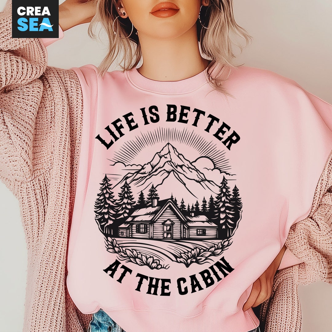 Life is Better at the Cabin PNG, SVG, Log Cabin Svg, Mountains & Forest ...