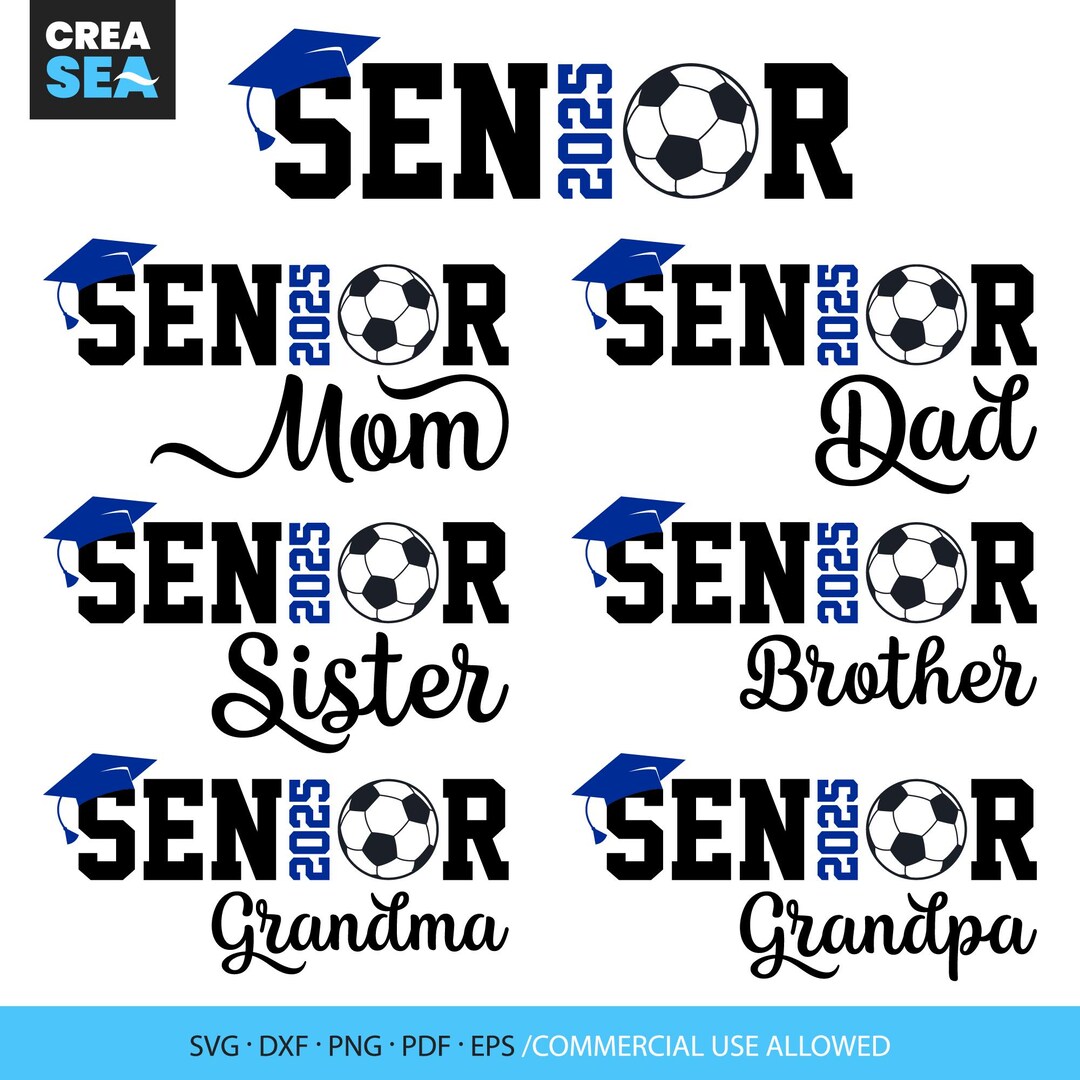 Soccer Senior 2025 Svg, Png Senior Soccer Family Bundle, Senior Night Family Svg, Class of 2025 ...