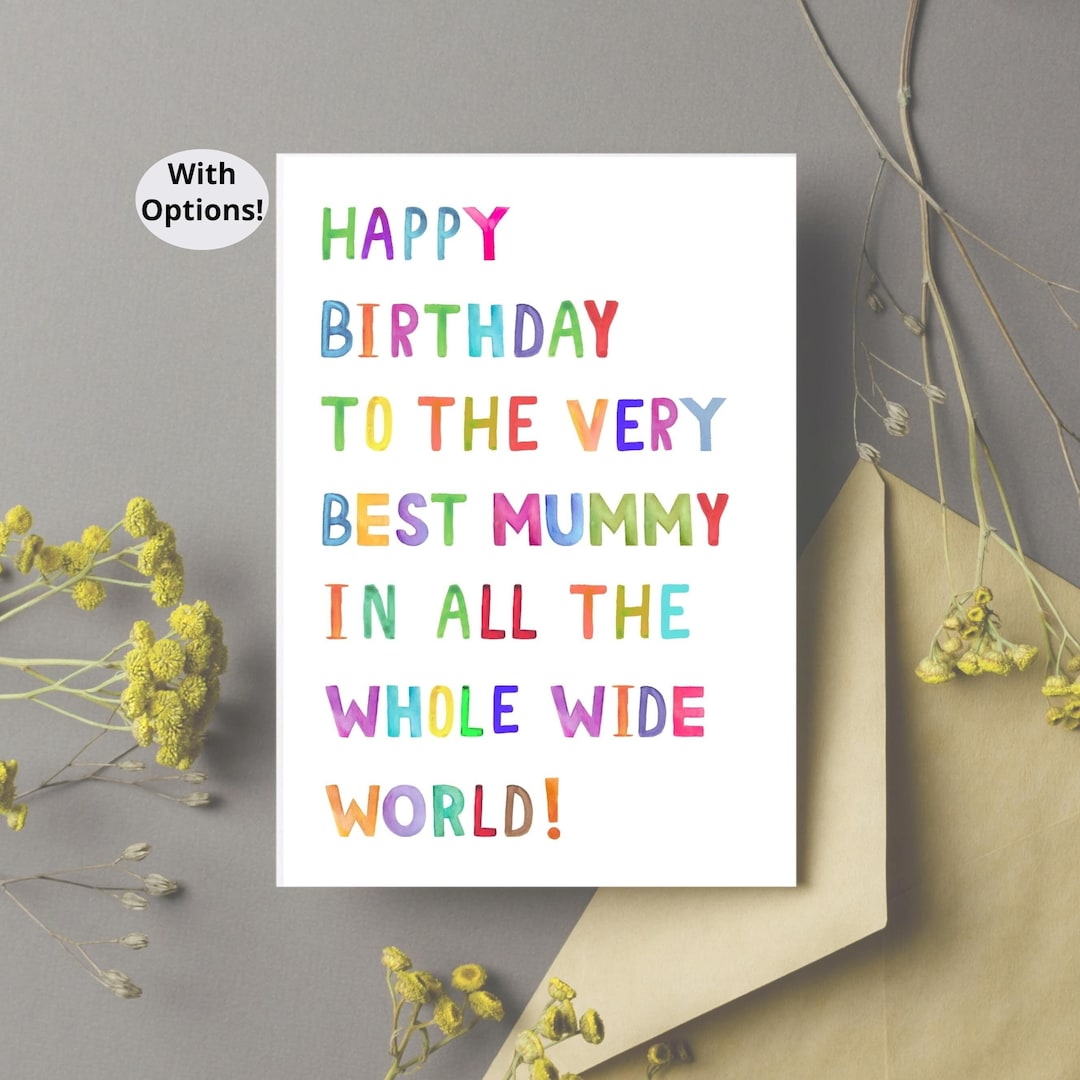 Birthday Card for Mummy Happy Birthday to the Best Mummy in the World ...