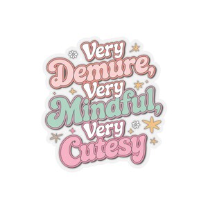 Very Demure Sticker Very Demure Stickers Very Demure Very Mindful Very ...