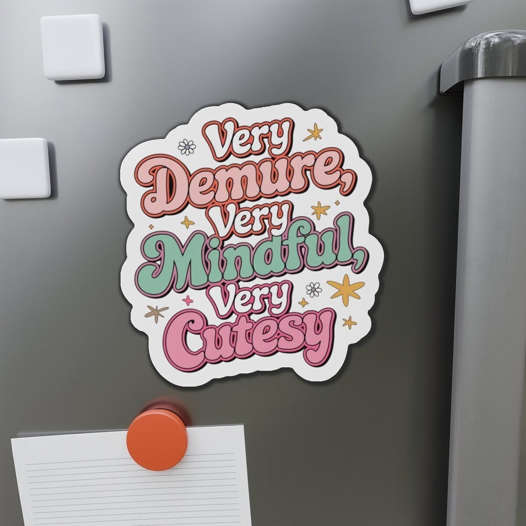 Very Demure Magnet Very Demure Fridge Magnets Very Demure Very Mindful ...