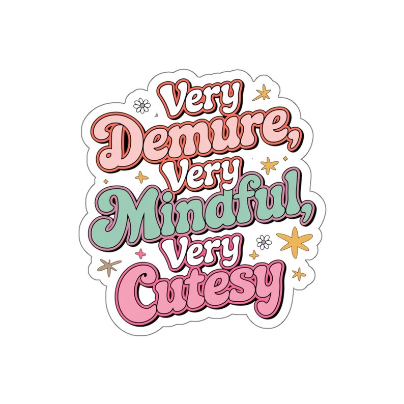 Very Demure Sticker Very Demure Stickers Very Demure Very Mindful Very ...