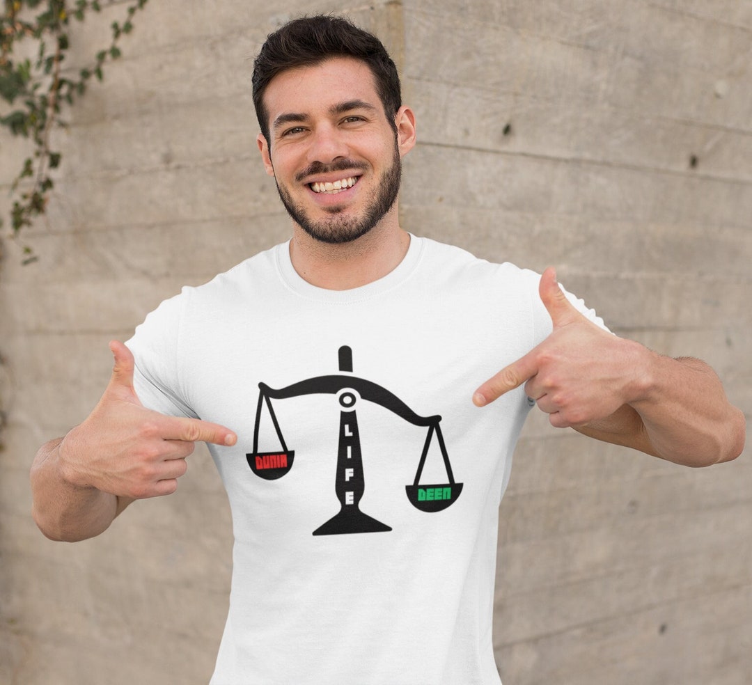 Balance of Life T-shirt Deen Over Dunia, Islamic T-shirt , Halal ...