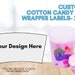Custom Cotton Candy Wrapper, Template Printable, Kids Birthday Favor ...