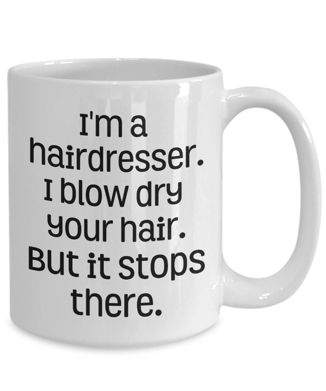 FUNNY HAIRDRESSER GIFT Hilarious Hairdresser Gift Coffee Mug Etsy FUNNY HAIRDRESSER GIFT Hilarious Hairdresser Gift Coffee Mug Etsy