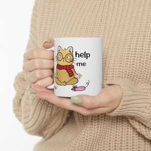 Help Me Cat Mug, Funny Cat Mug, Cat Lover Mug, Cat Owner Gift Mug, Cat ...