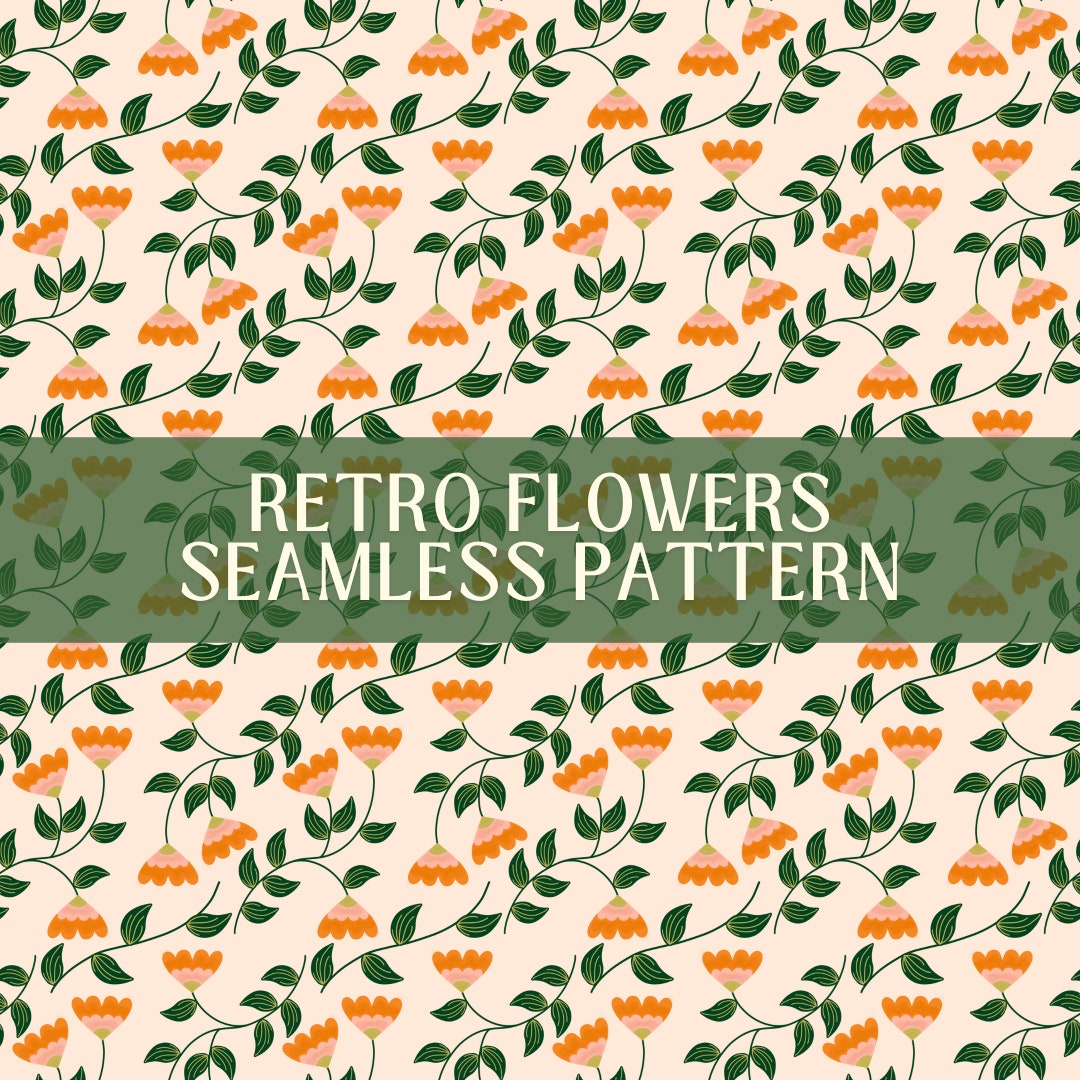 Retro Flowers Digital Paper 1960s Seamless Pattern 1970s Pattern Hippie ...