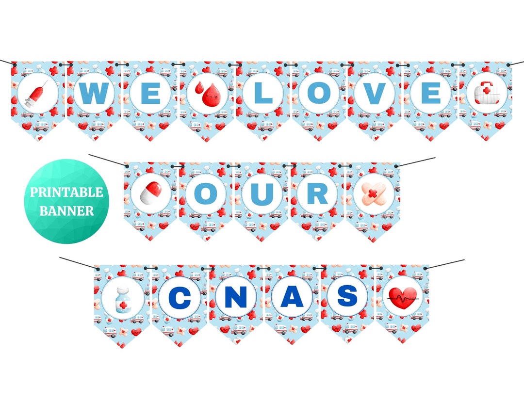 We Love Our Cnas Blue Banner | Happy CNA Appreciation Week | PRINTABLE ...