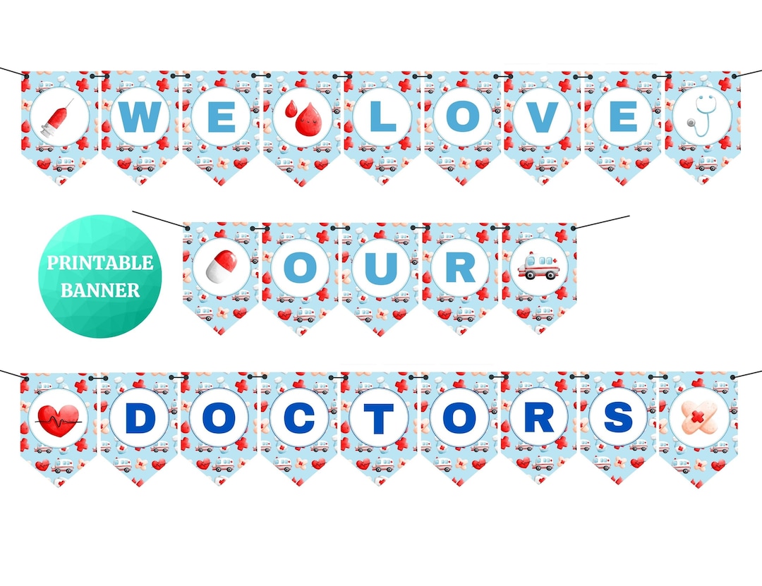 We Love Our Doctors Blue Banner | Happy Doctors Day | PRINTABLE Sign ...
