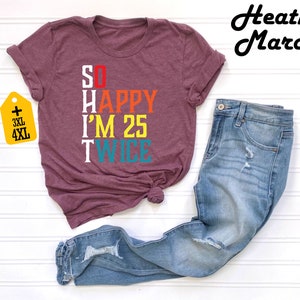 So Happy I'm 25 Twice Shirt, Vintage 1973, Gift for 50 Old, Funny 50th Birthday Shirt, Birthday ...