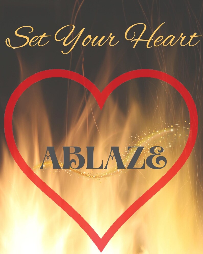 Set Your Heart ABLAZE Digital Download Inspirational Quote - Etsy