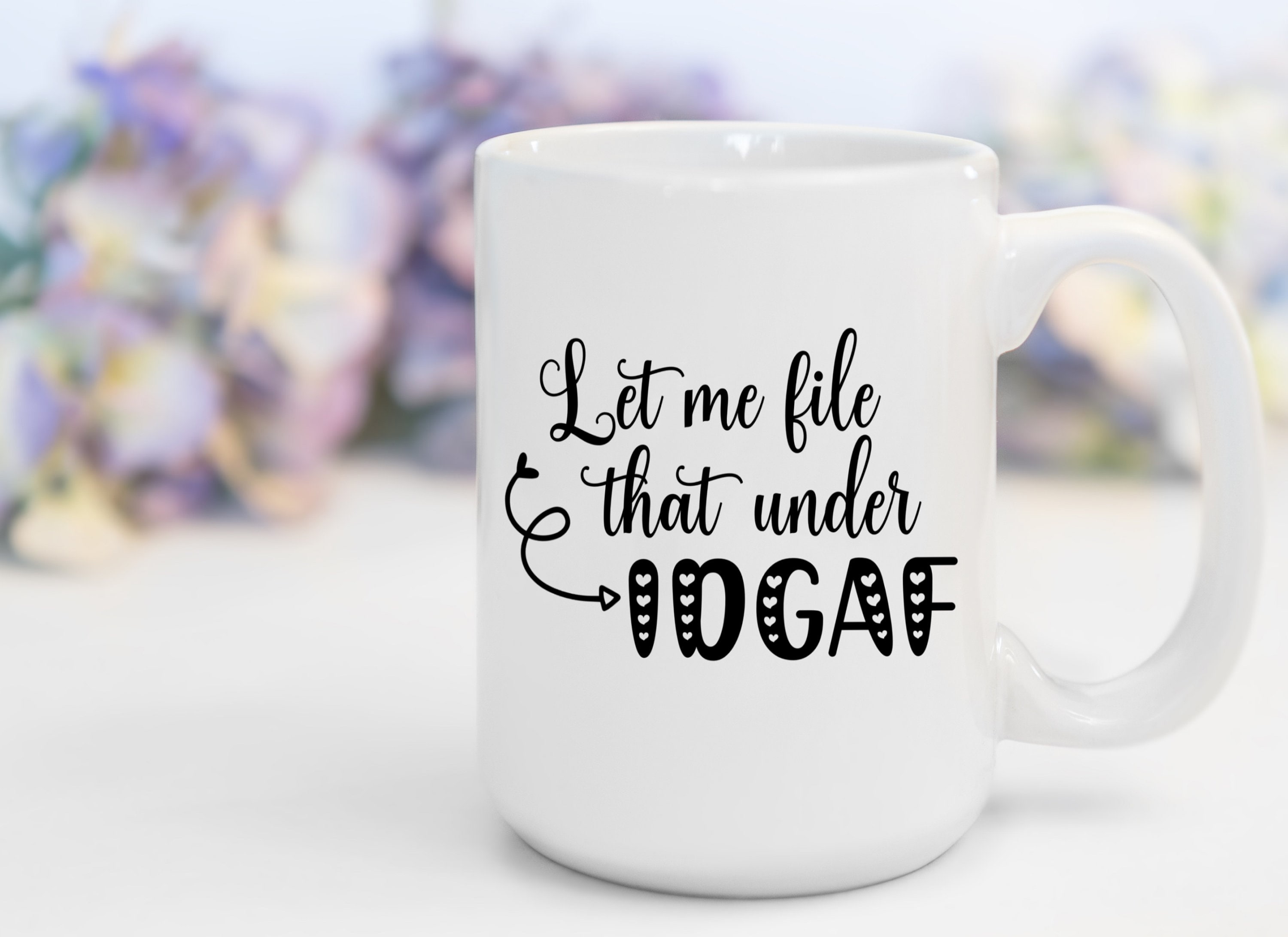 Let Me File That Under IDGAF Svg Png; Sarcastic Svg Png; Sassy Svg Png ...