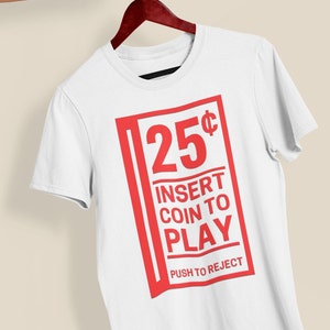 Insert 25 Cents Mens Tshirt Classic Arcade Tshirt, Gamer Tshirt, Retro ...
