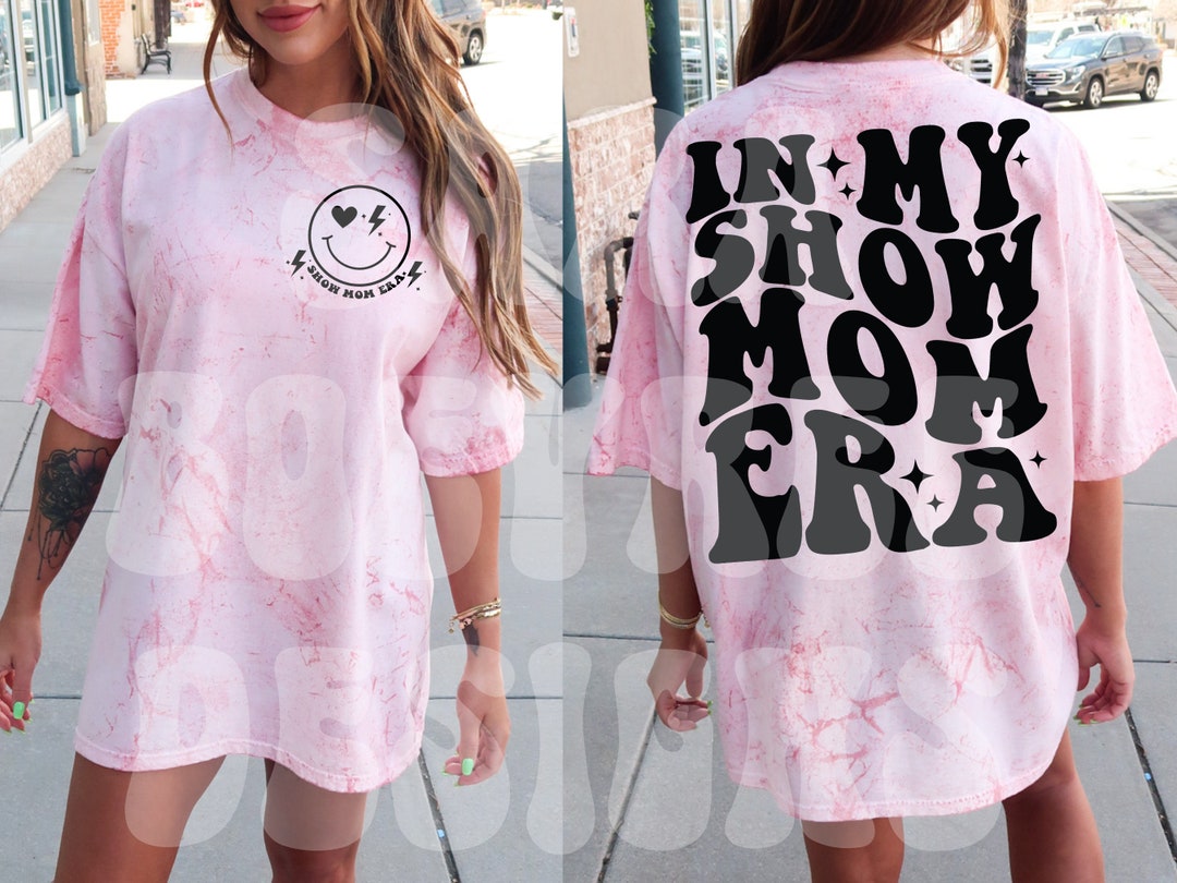 In My Show Mom Era, Show Mom Svg, Show Mom Png, Show Mom Shirt, 4H Svg ...