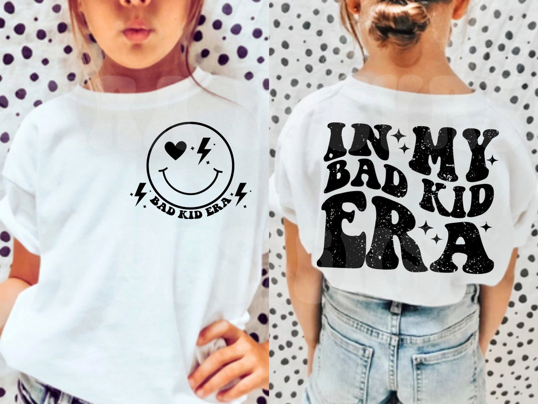 In My Bad Kid Era Svg, in My Bad Kid Era Png, Toddlerhood Svg, Funny ...