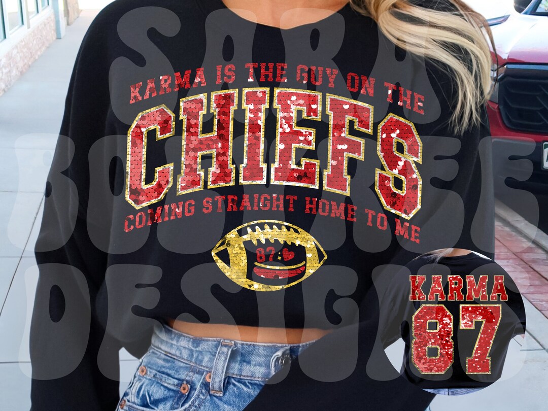 Karma is the Guy on the Chiefs Png, Chiefs Png, Chiefs Faux Sequin Png ...