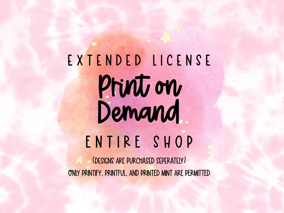 Extended License for Print on Demand, Entire Shop - Etsy