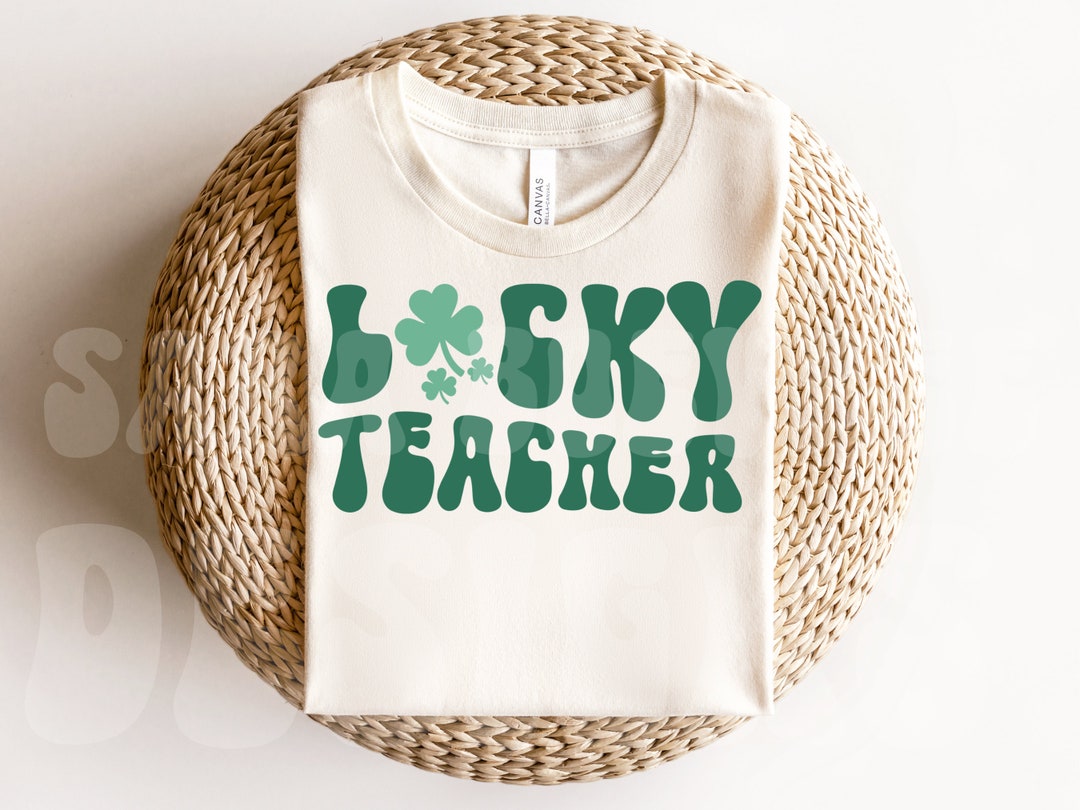 St Patricks Day Teacher Svg, Lucky Teacher SVG, St Patricks Teacher ...
