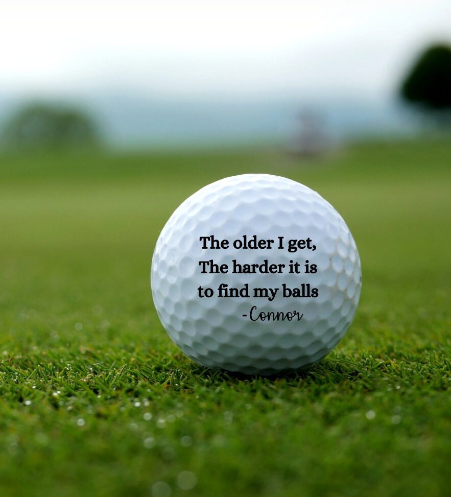 Funny Golf Ball | Personalized Golfball | the Older I Get Golf | If ...