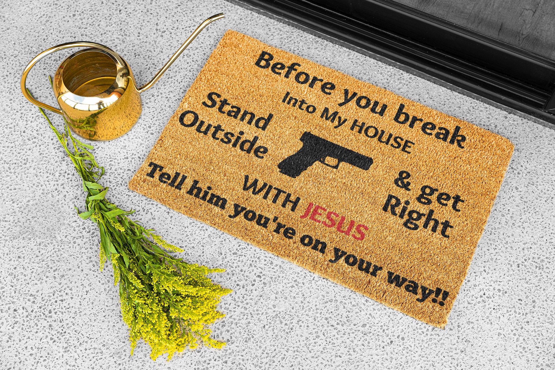 Before You Break Into My House Doormat | Jesus Doormat | Gun Doormat ...