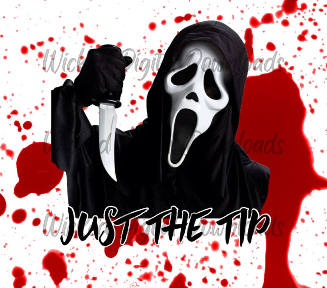 Just the Tip Ghostface Screaming Blood Splatter 20oz - Etsy