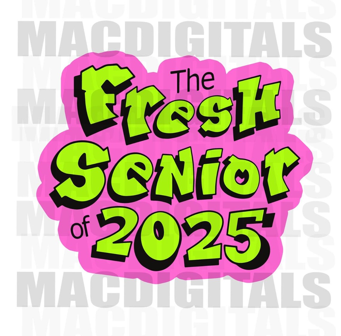 The Fresh Class of 2025, the Fresh Senior 2025, Fresh Bundle Png ...