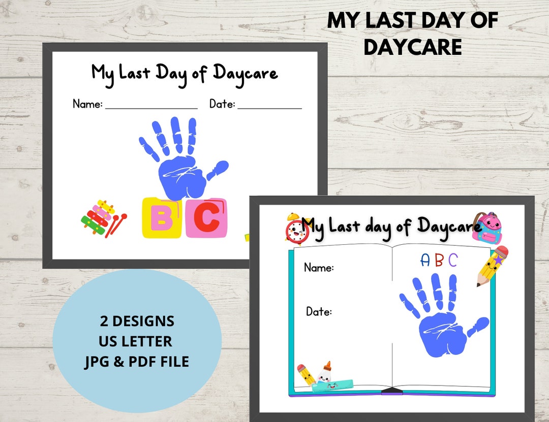 My Last Day of Daycare Handprint Art Printable, Last Day of Daycare ...