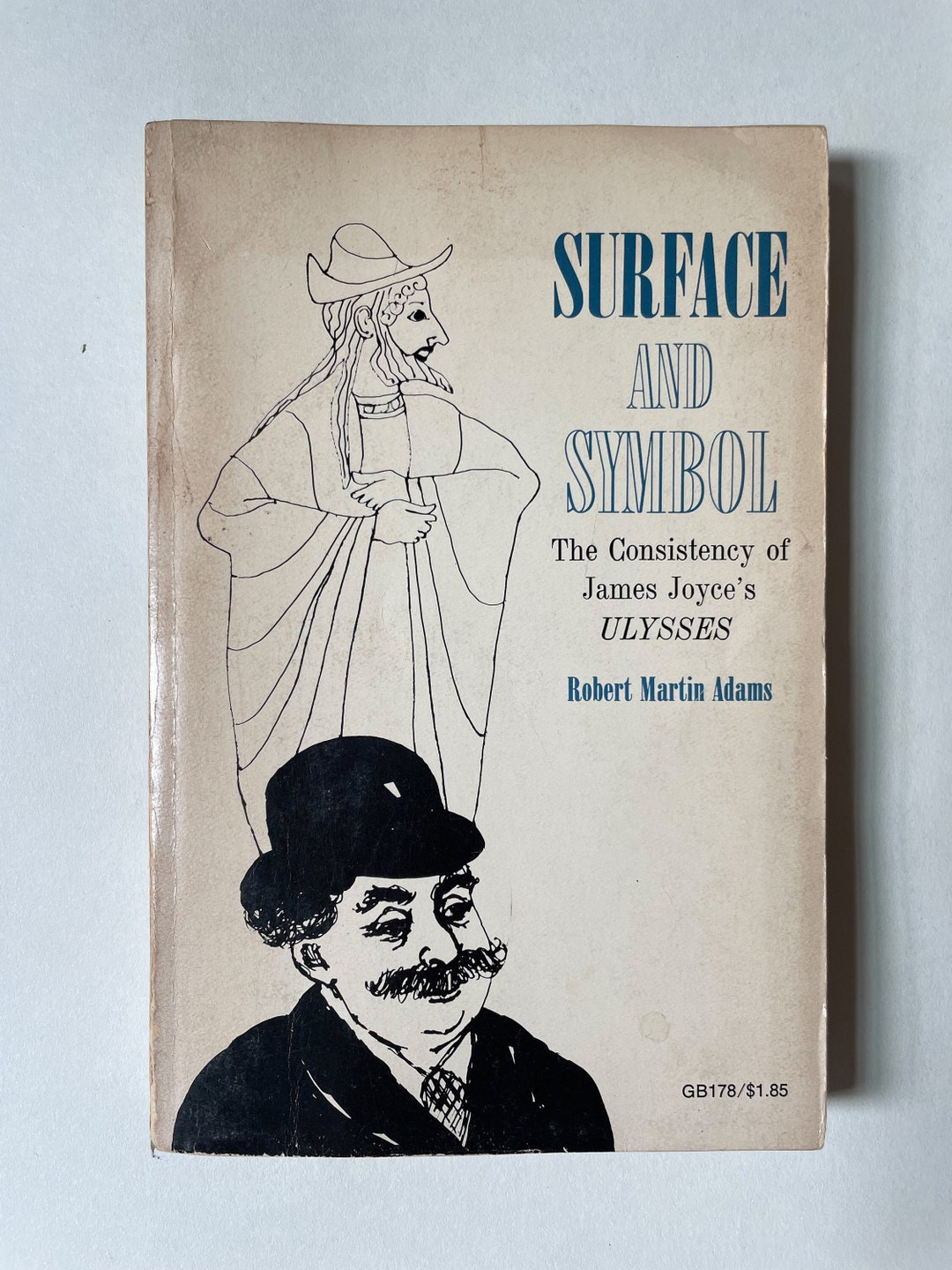 Surface and Symbol the Consistency of James Joyce's Ulysses: Robert ...