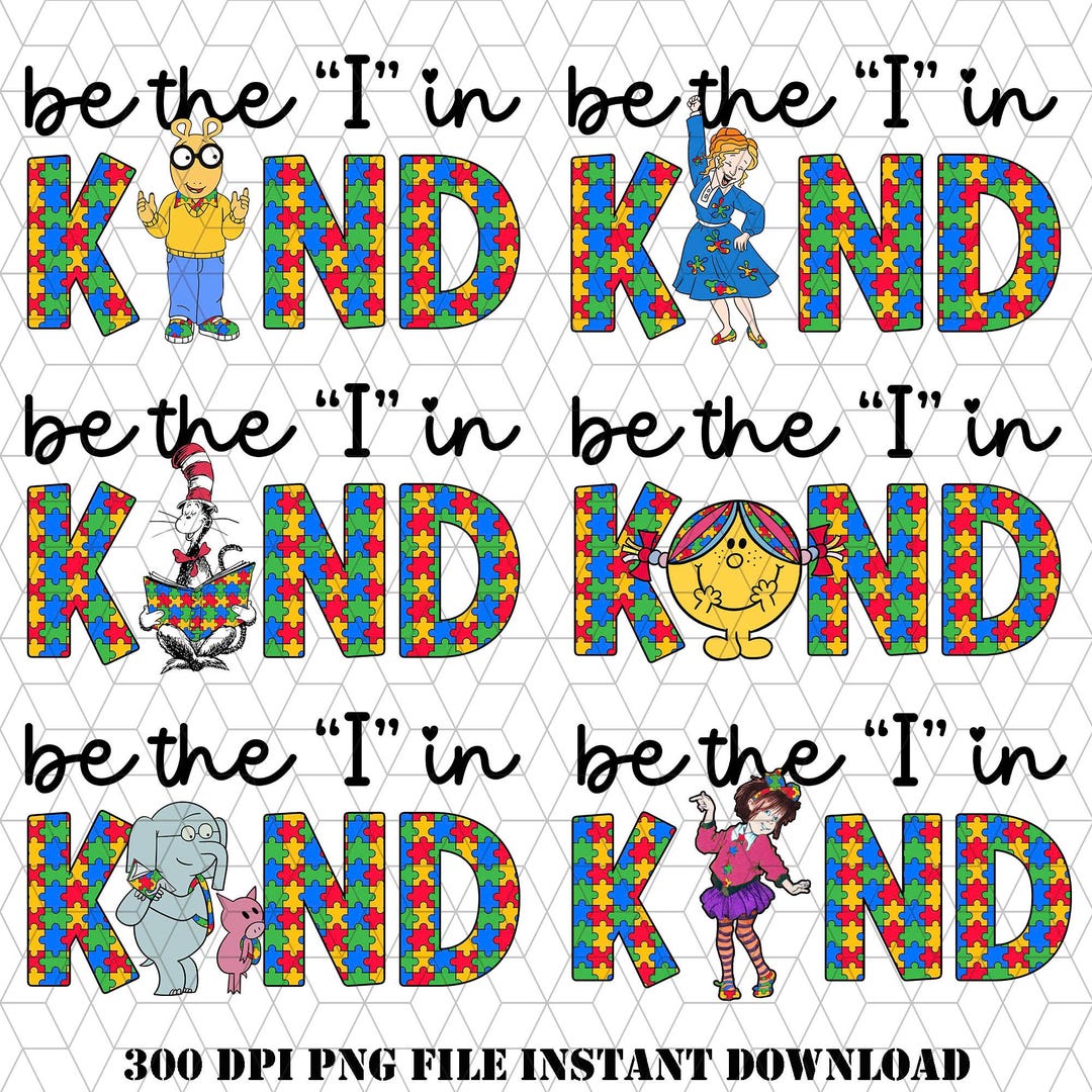 12+ Be the I in Kind Png Bundle, Autism Awareness Kind Quote, Children ...