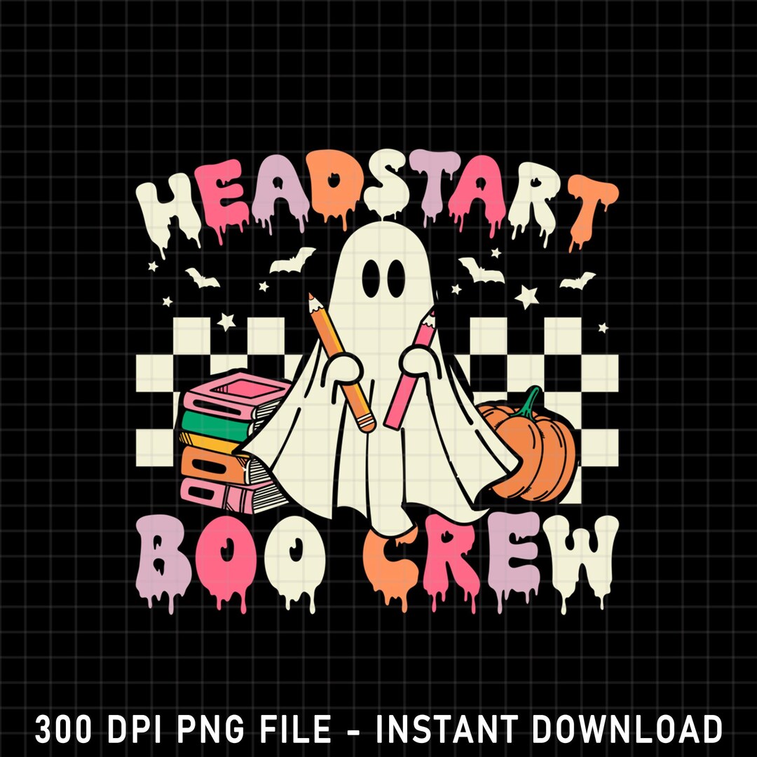 Halloween Head Start Boo Crew PNG, Ghost Teacher Head Start PNG, Spooky ...
