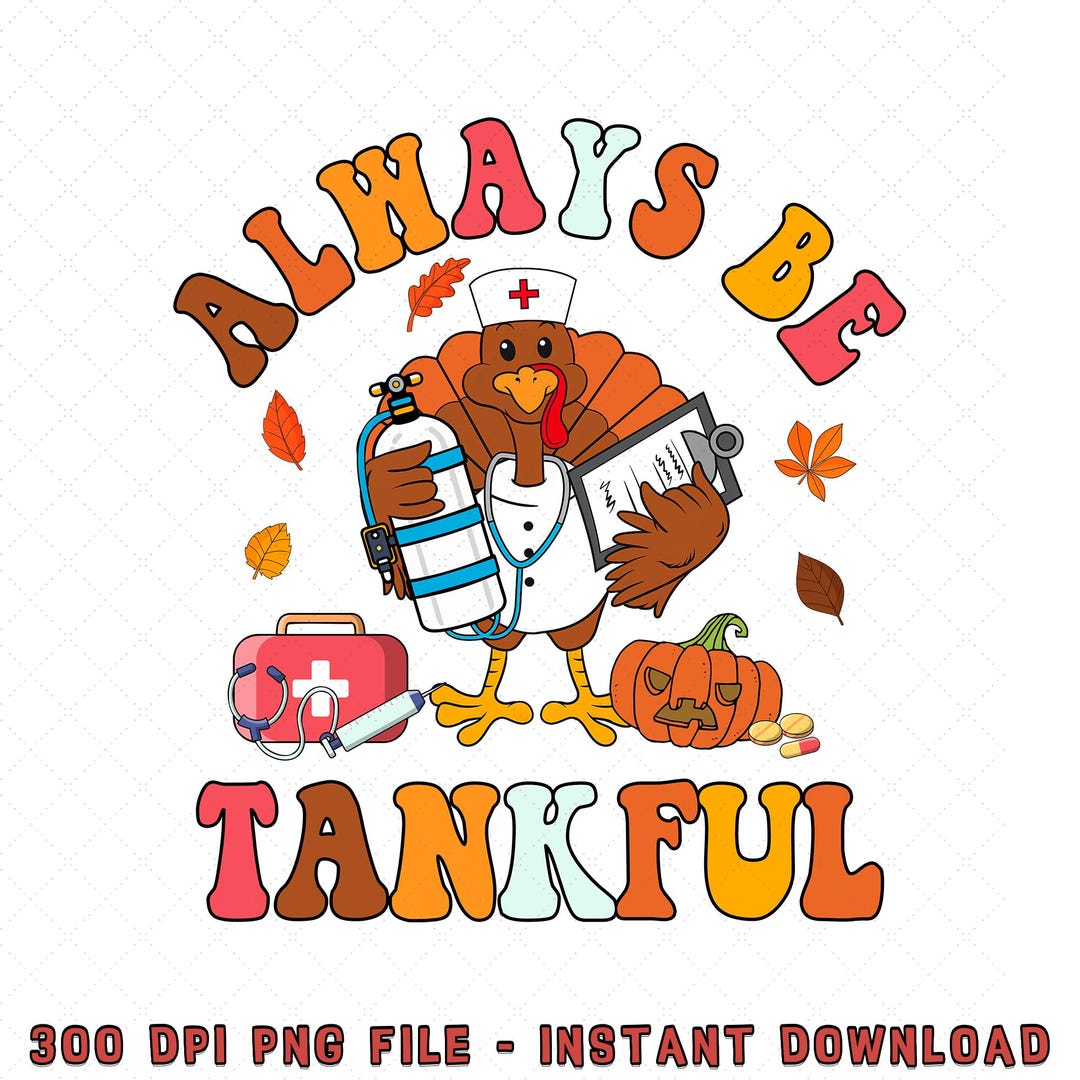 Respiratory Therapist Thanksgiving Png, Always Tankful RT Shirt, Cute ...