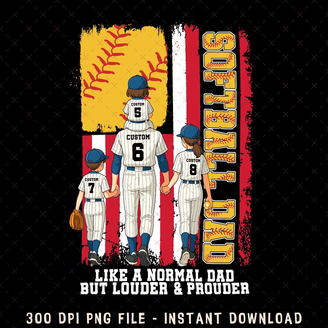 Custom Softball Dad Like A Normal Dad but Louder and Prouder Fathers ...