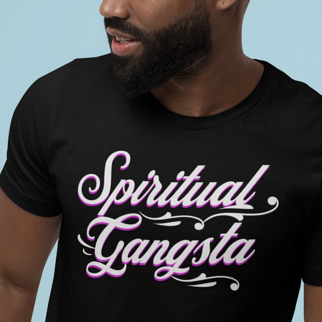 Spiritual Gangsta T-shirt Empowering Street Style Tee Perfect for Yoga ...